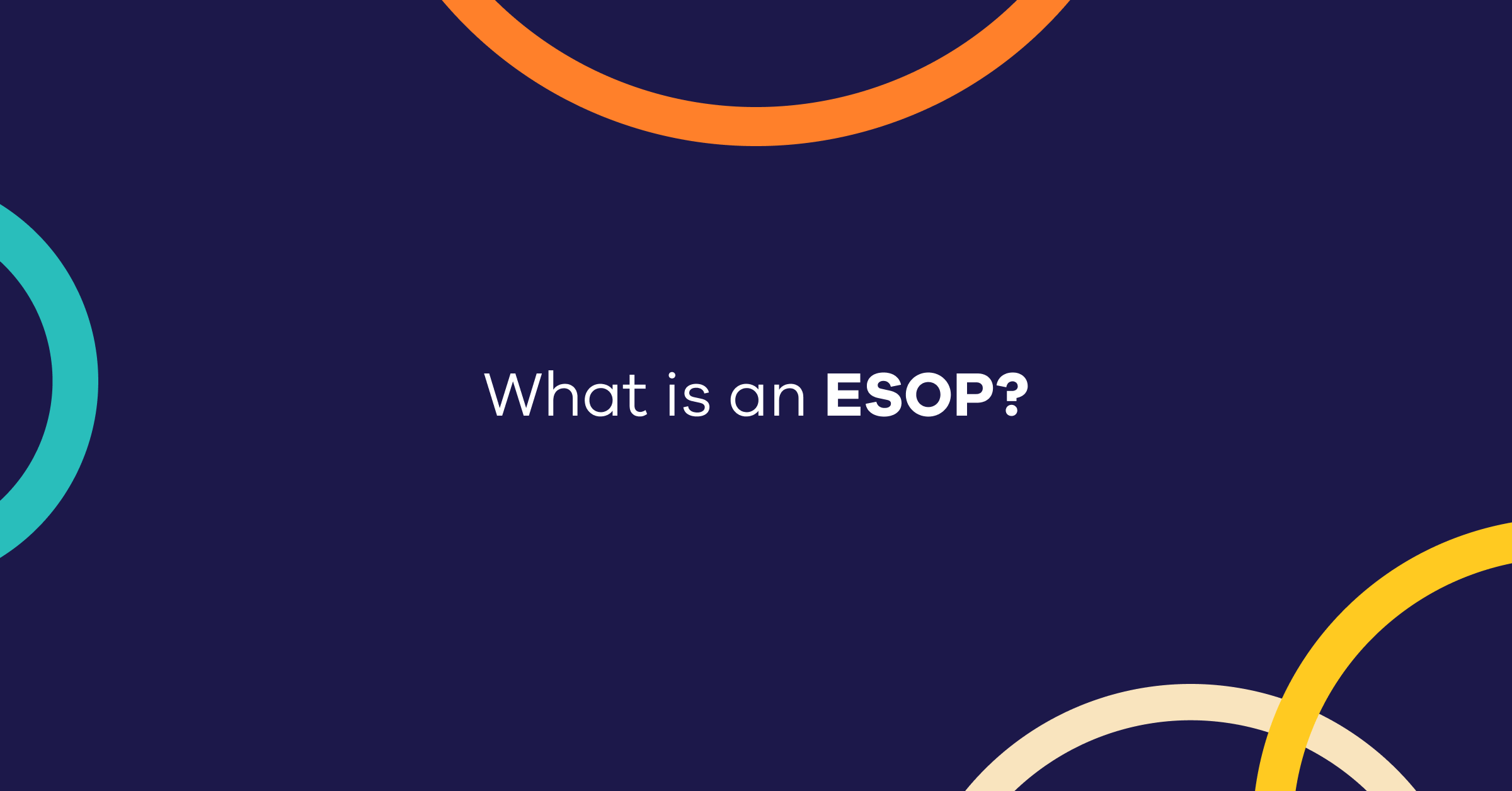 Top Questions About ESOP - Employee Stock Ownership Program