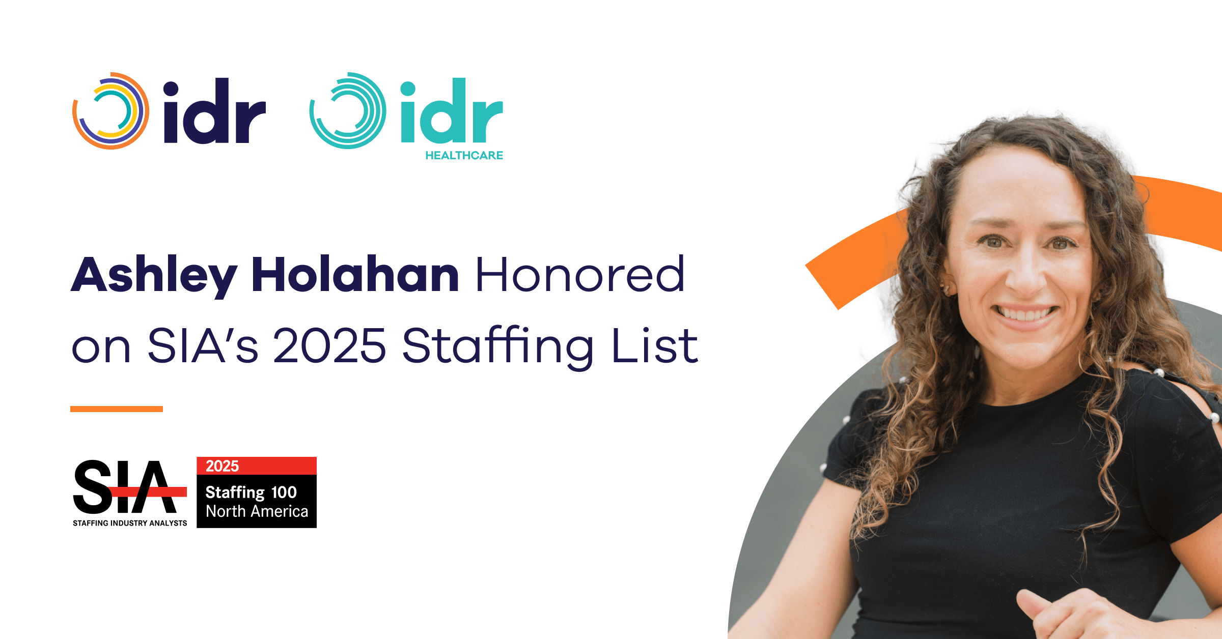 IDR, Inc. President and CEO Ashley Holahan Honored on SIA’s 2025 ...