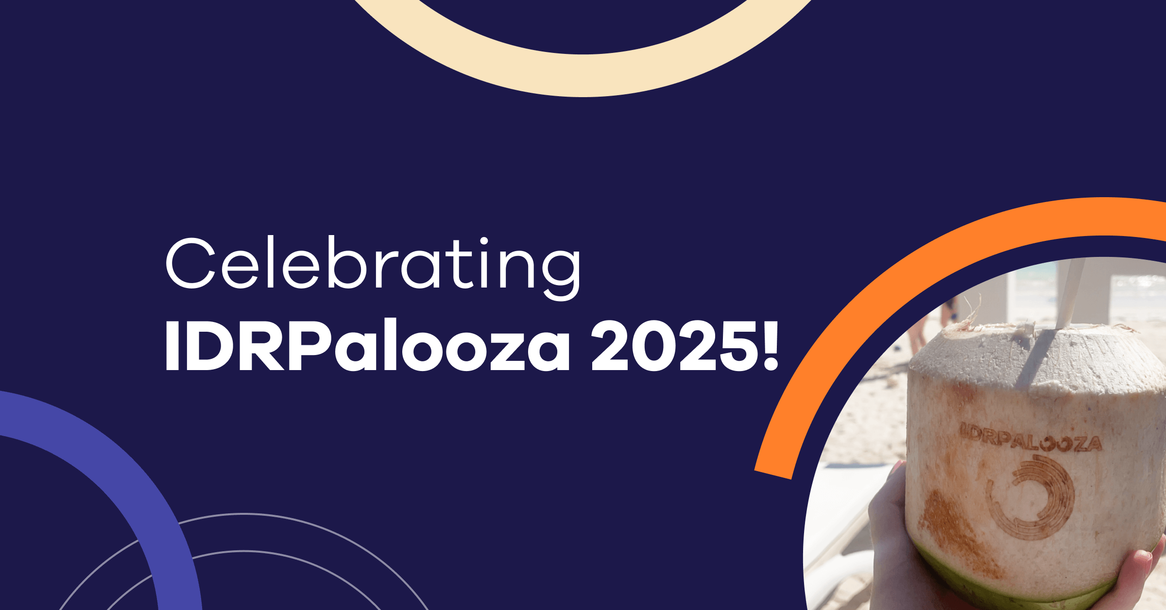 A Recap of 2025’s IDRPalooza & Our Company Culture - IDR